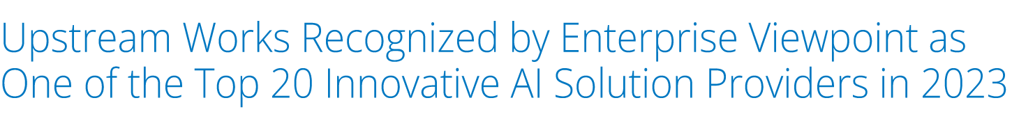 Upstream Works Recognized by Enterprise Viewpoint Upstream Works